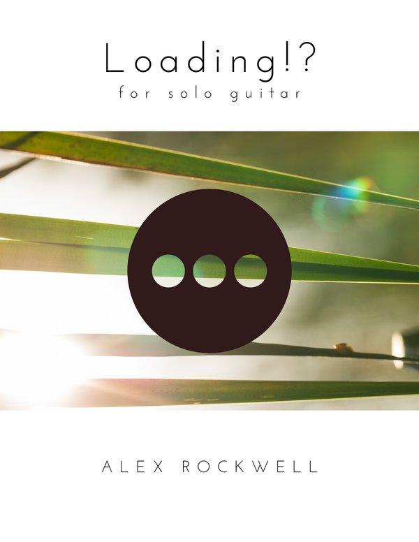 Loading!? for solo guitar – Alex Rockwell